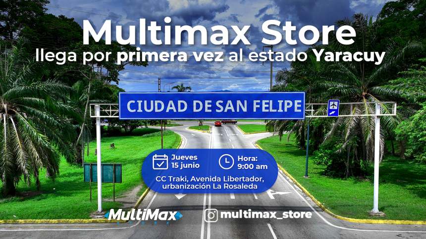 Multimax Store llega por primera vez al estado Yaracuy