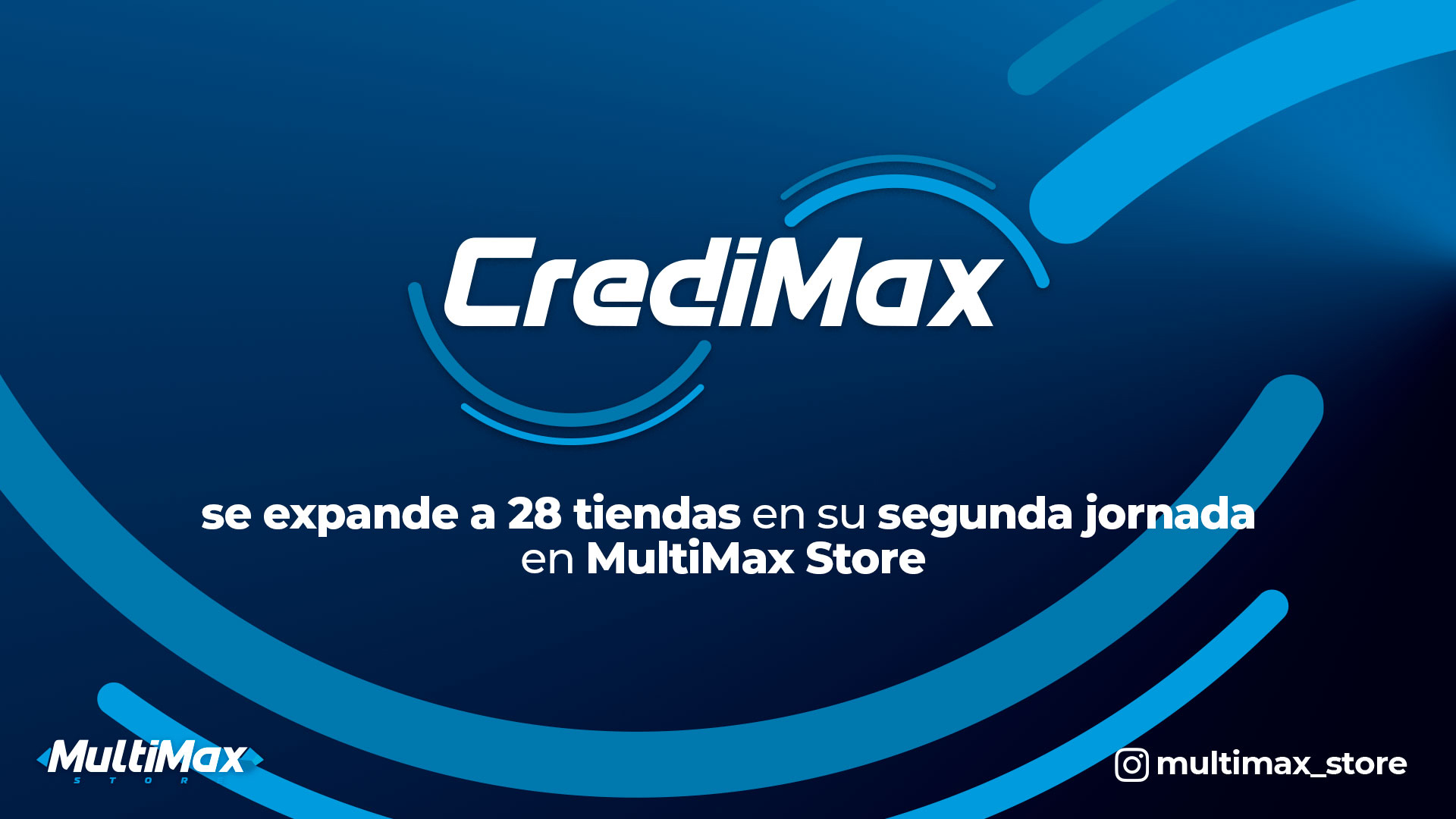 CrediMax se expande a 28 tiendas de MultiMax Store
